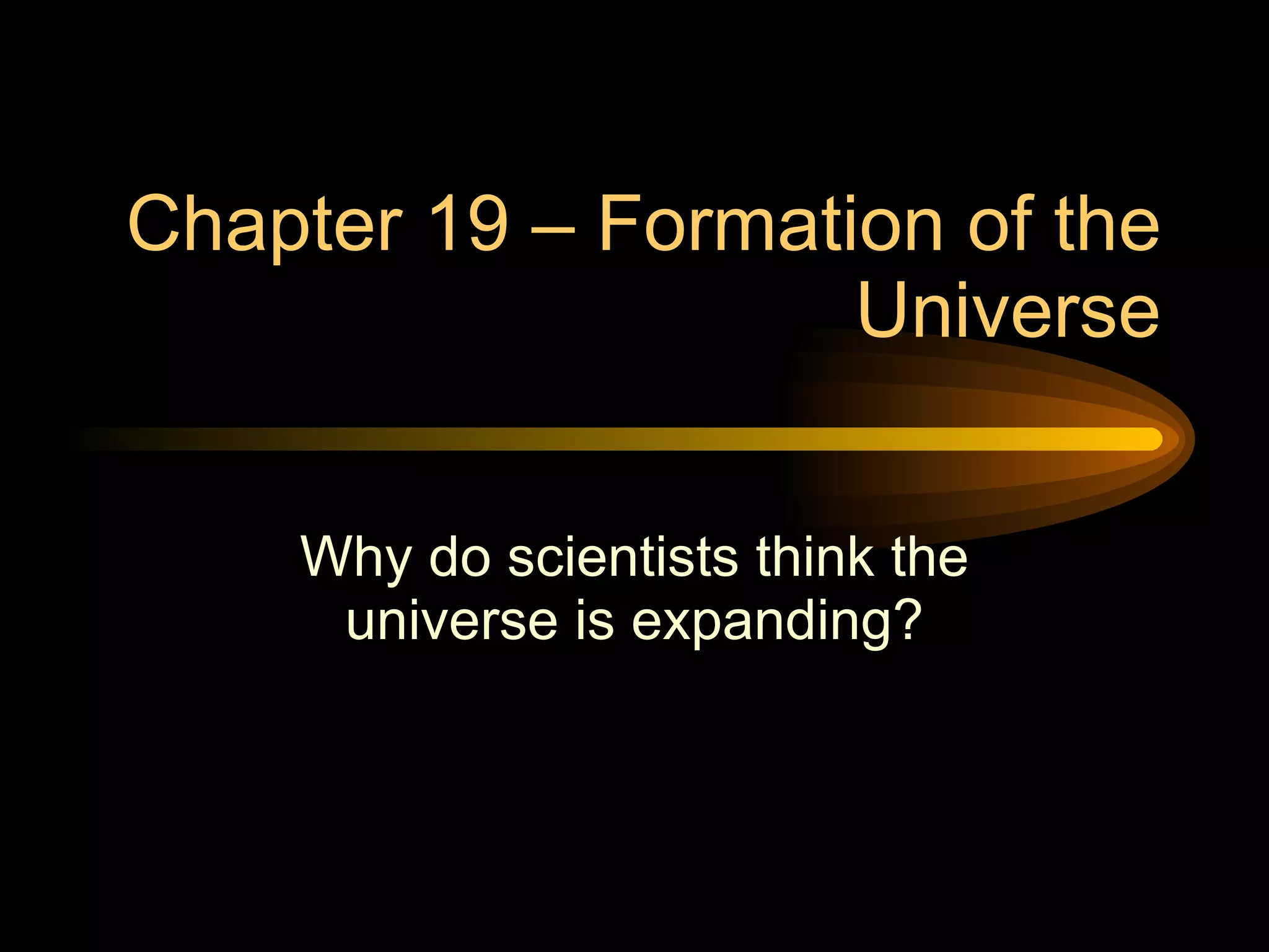 Chapter 19 – formation of the universe | PPT
