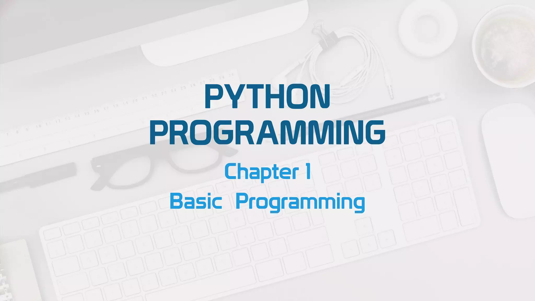 Chapter 1 Basic Programming Python Programming Lecture Ppt