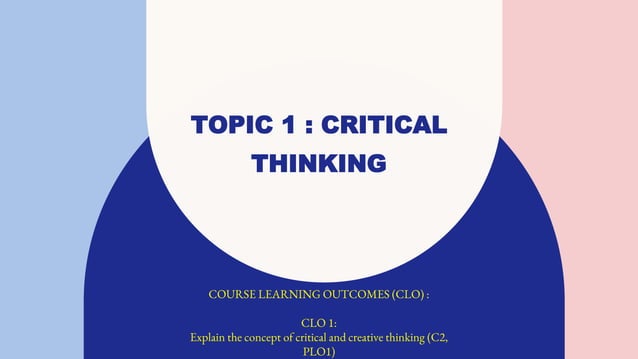 CHAPTER 1 CRITICAL THINKING.pptx | Education