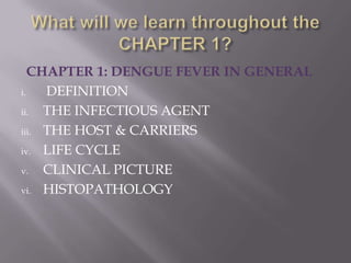 Chapter 1 dengue fever in general | PPTX