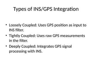 Chapter1_Detailed_INS_GPS_integrated with IMU.pptx