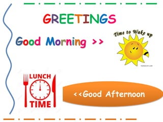 CHAPTER 1 GOOD MORNING HOW ARE YOU.ppt