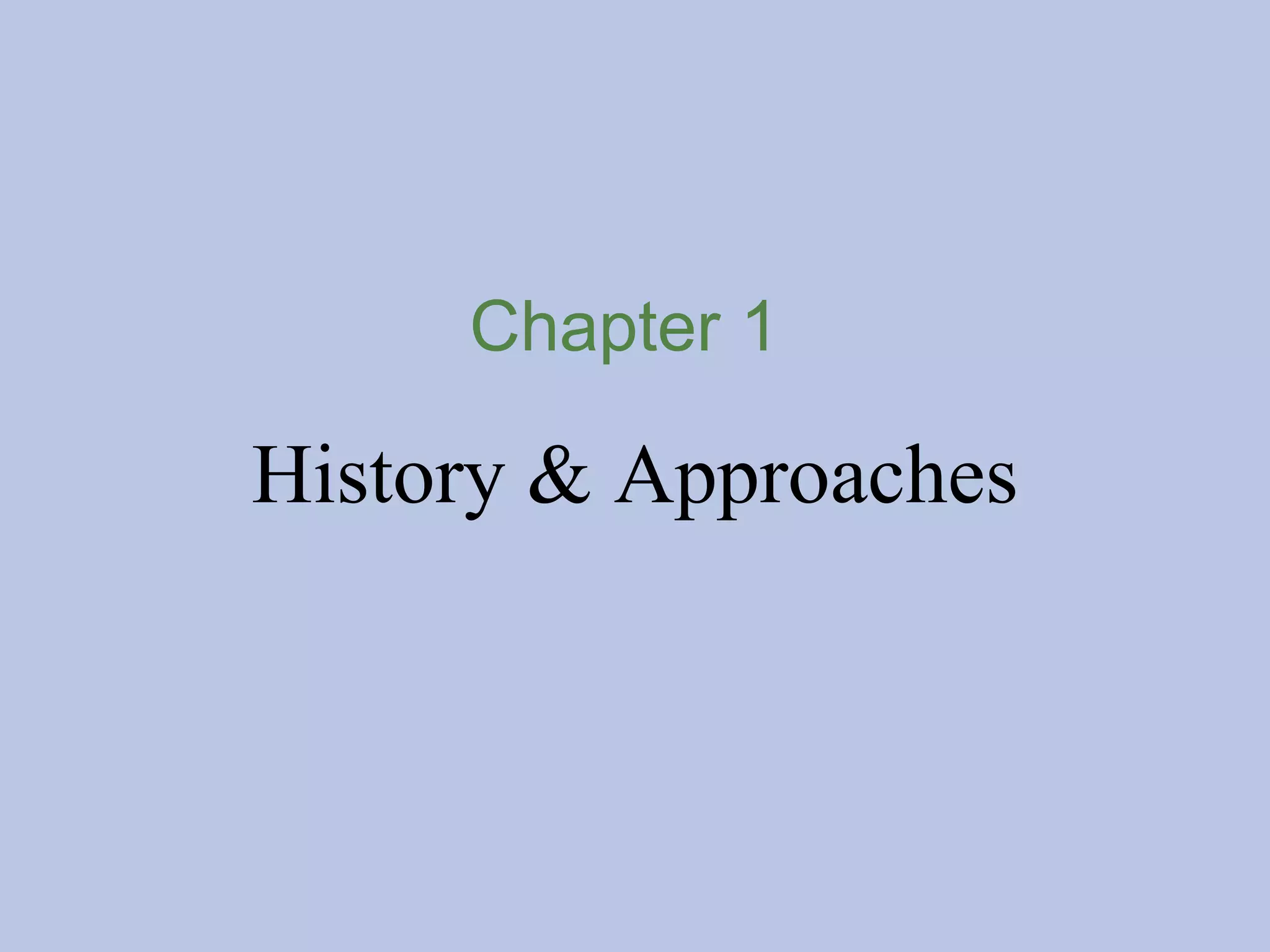 Chapter 1 History & Approaches.ppt