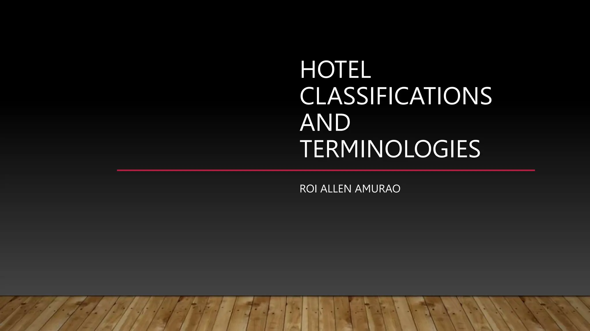 CHAPTER 1 HOTEL TERMINOLOGIES and its descriptions.pptx