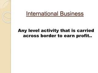 GLOBALIZATION CHAPTER 1 INTERNATIONAL BUSSINES BBA 5TH UOG | PPTX