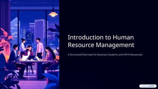 Chapter 1 Introduction-to-Human-Resource-Management (1).pptx