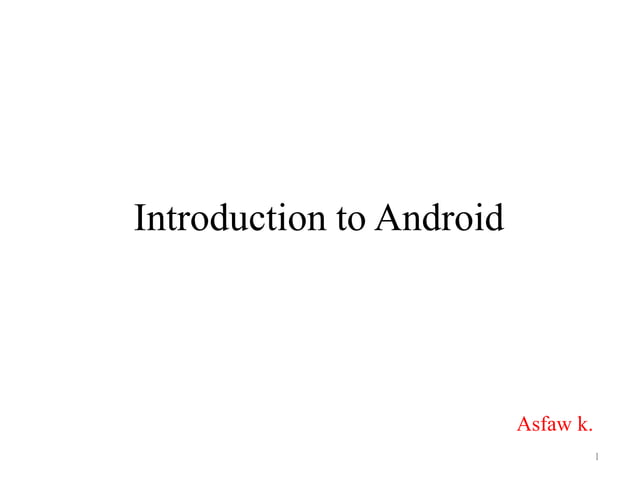 Chapter 1 Introduction to android.ppt pl | PPT