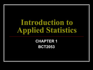 Chapter 1 Introduction to Applied Statistics.ppt
