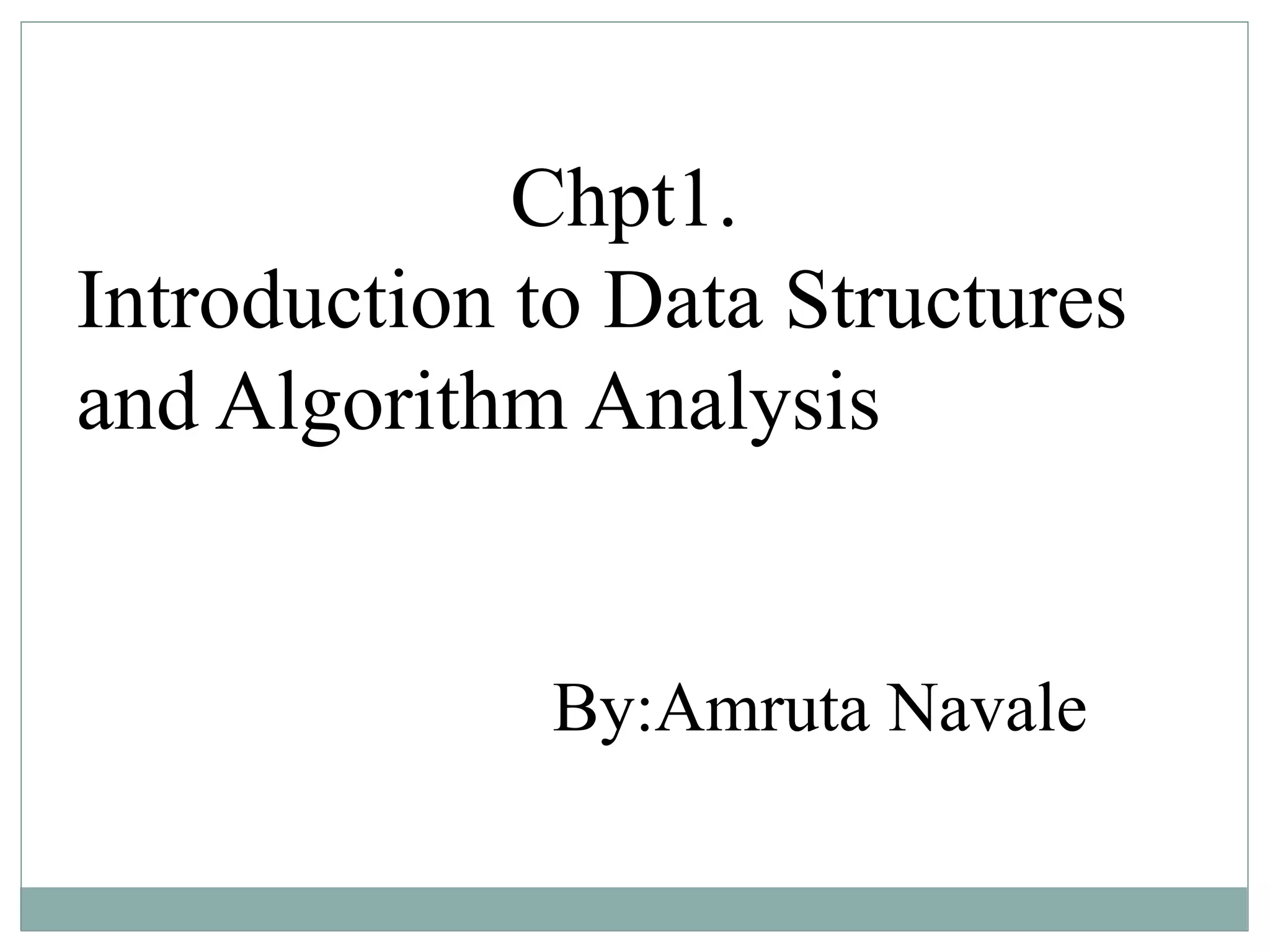 chapter 1 Introduction to Ds and Algorithm Anyasis.pptx