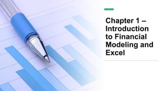 Chapter 1 – Introduction to Financial Modeling and.pptx