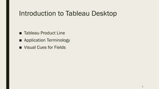 Chapter 1_Introduction to Tableau Desktop.pptx