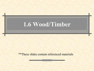 chapter 1 lecture 06 -timber.ppt | Woodworking | Arts and Crafts