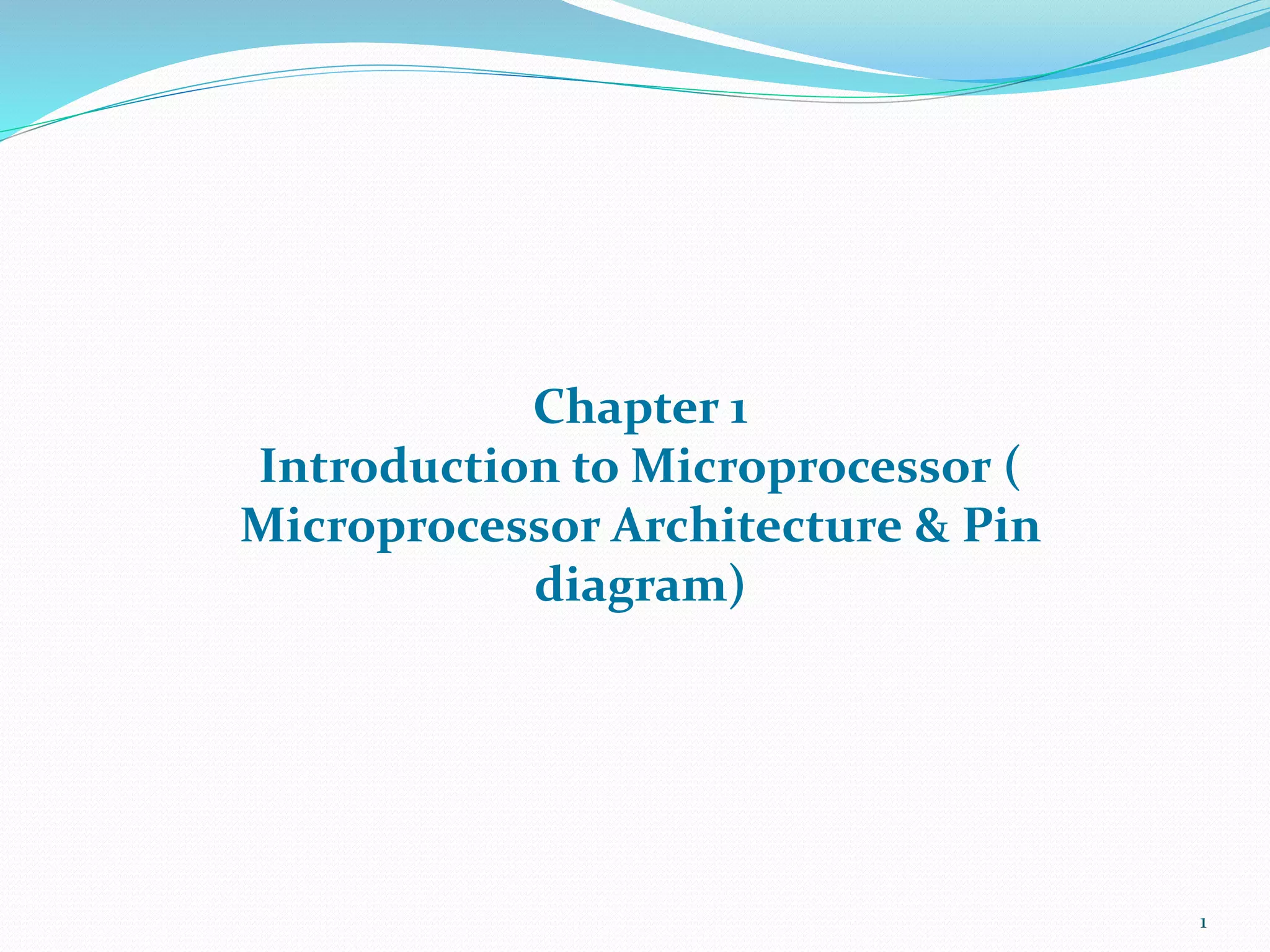 Chapter 1 microprocessor introduction | PPTX Chapter 1 microprocessor introduction | PPTX