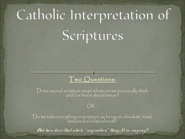 Catholic Interpretation of the Scriptures | PPT
