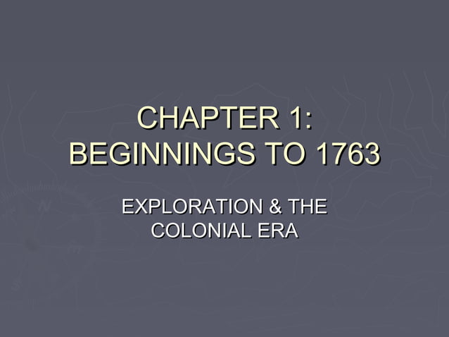 Chapter 1 powerpt - Exploration and colonial era | PPT