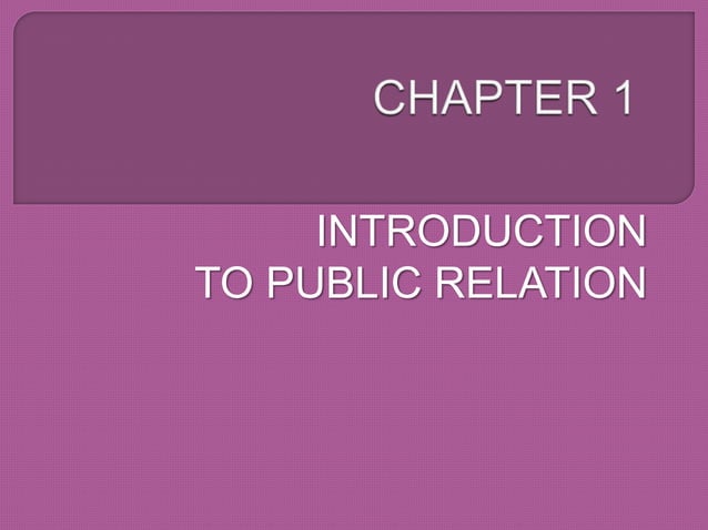 Chapter 1 PUBLIC RELATION | PPT