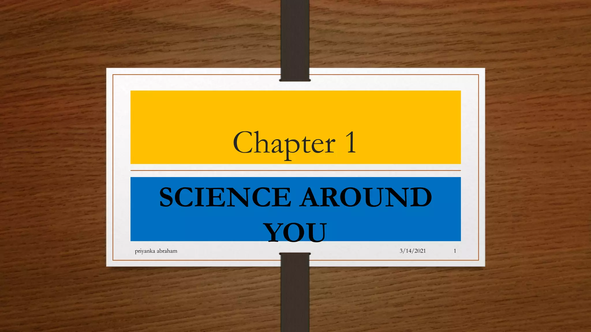 Chapter 1 science around us | PPTX
