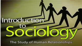 Chapter 1 Sociology... An introduction to sociology | PPTX