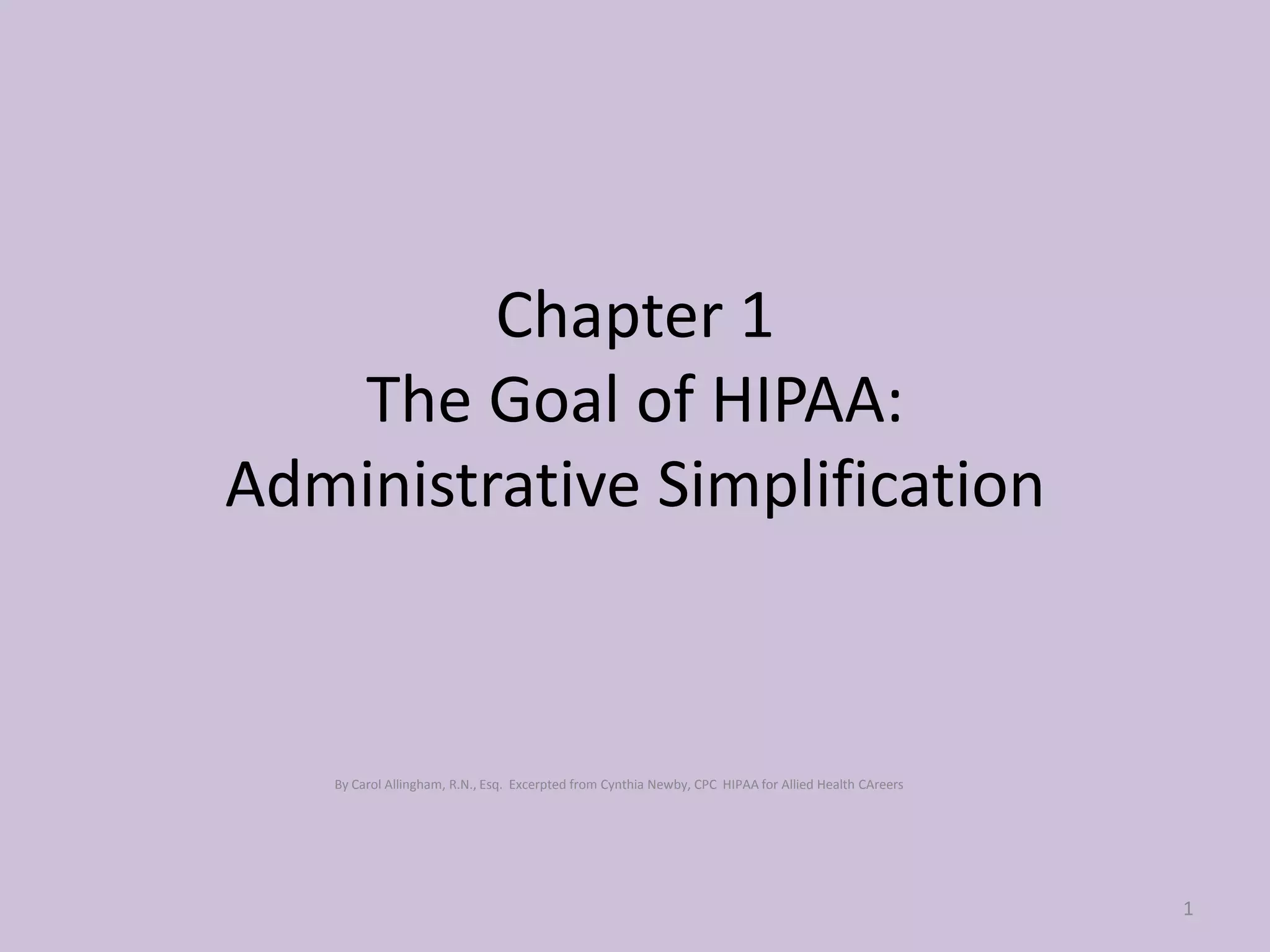Chapter 1 the goal of hipaa administrative simplification | PPTX