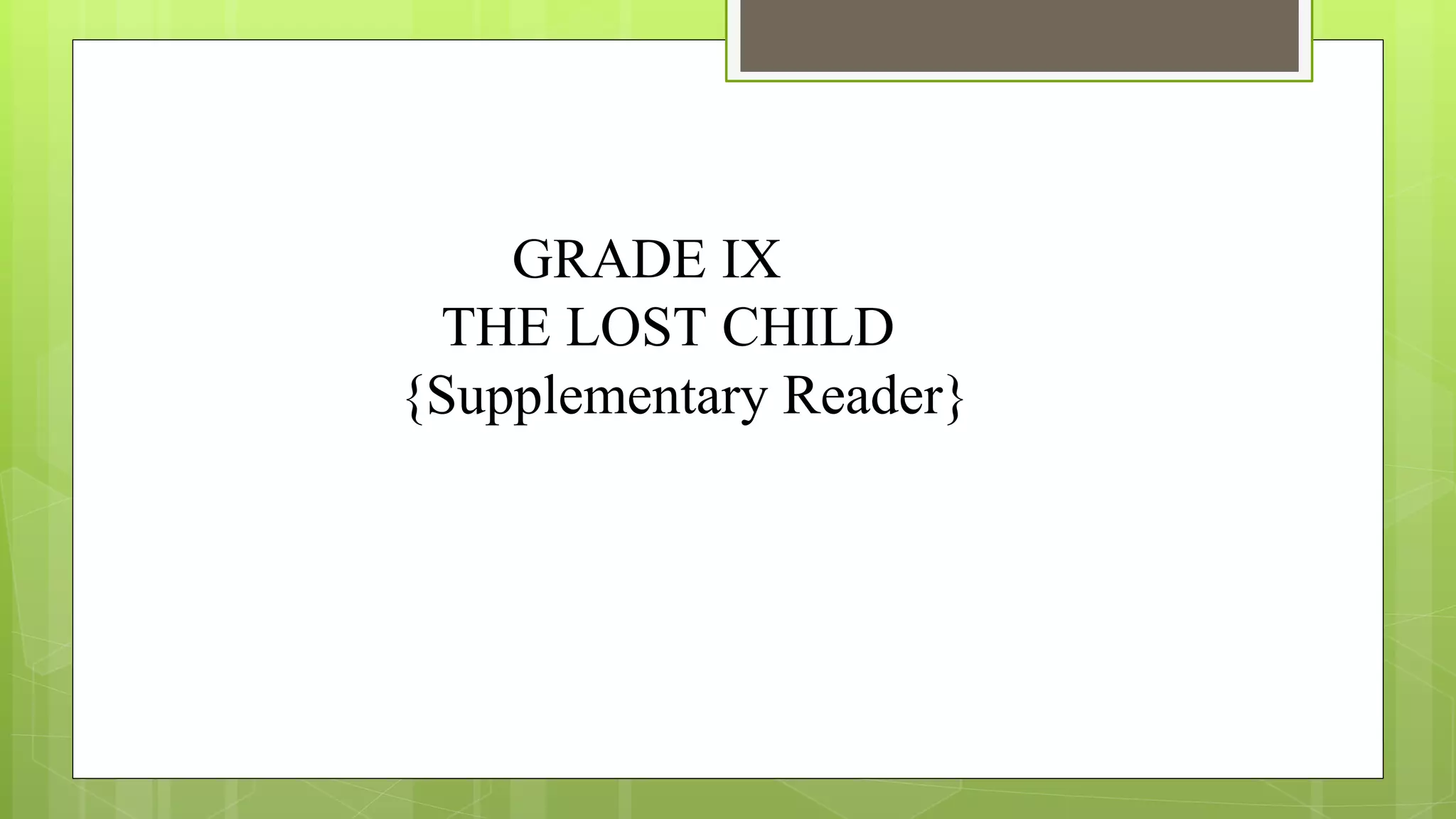 Chapter 1 The Lost Child ppt moments grade 9.pptx