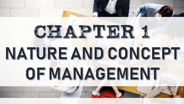 Chapter 1 The nature and concept of management | PPT