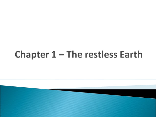 Chapter 1 – the Restless Earth | PPT