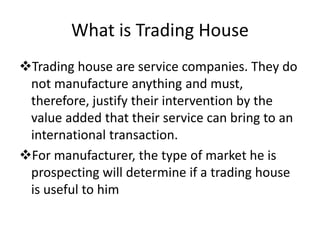Chapter 1 the role of international trading house | PPTX