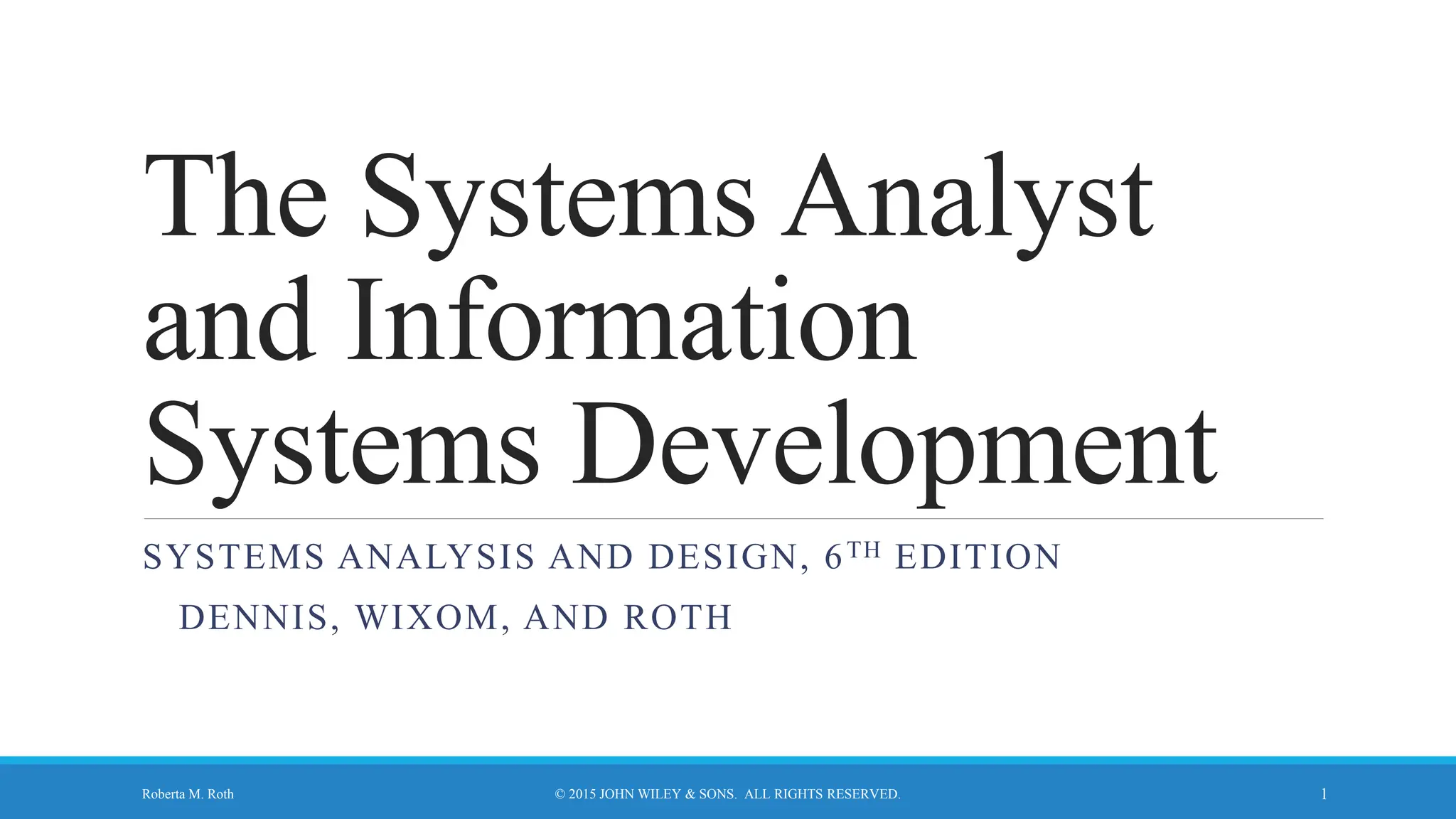 Chapter 1 The Systems Analyst and Information Systems Development.pptx