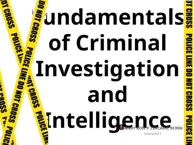 CHAPTER 1 to 4- Introduction to Criminal Investigation.pptx