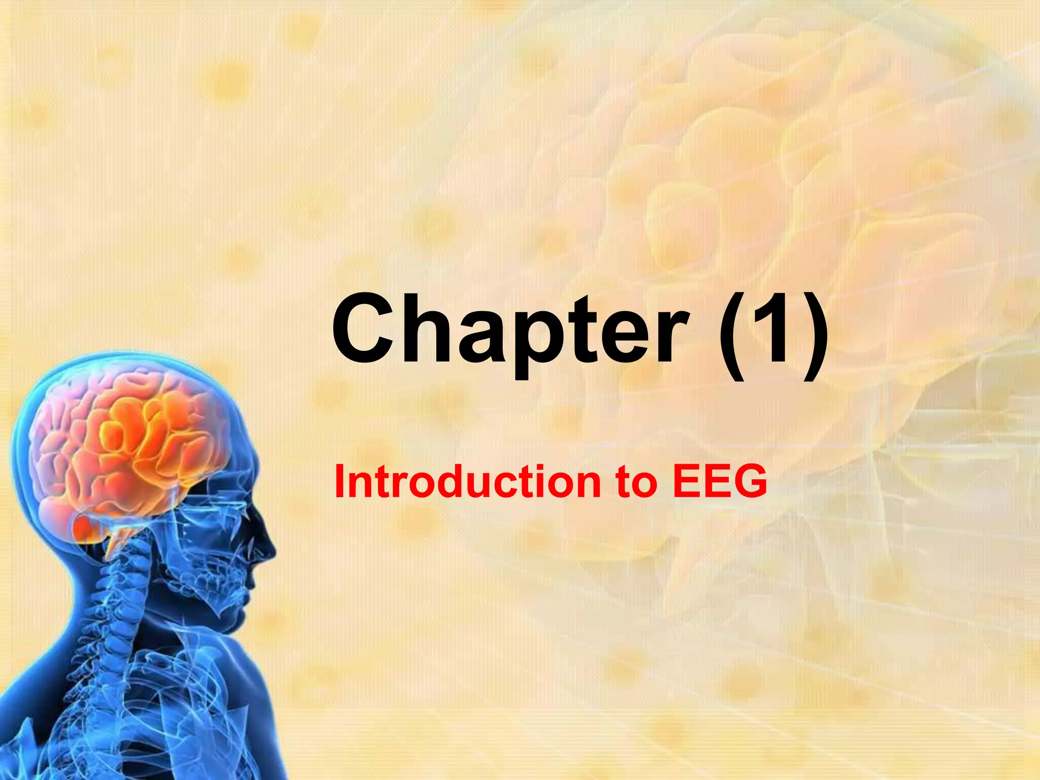 Chapter (1) Introduction to EEG | PPTX
