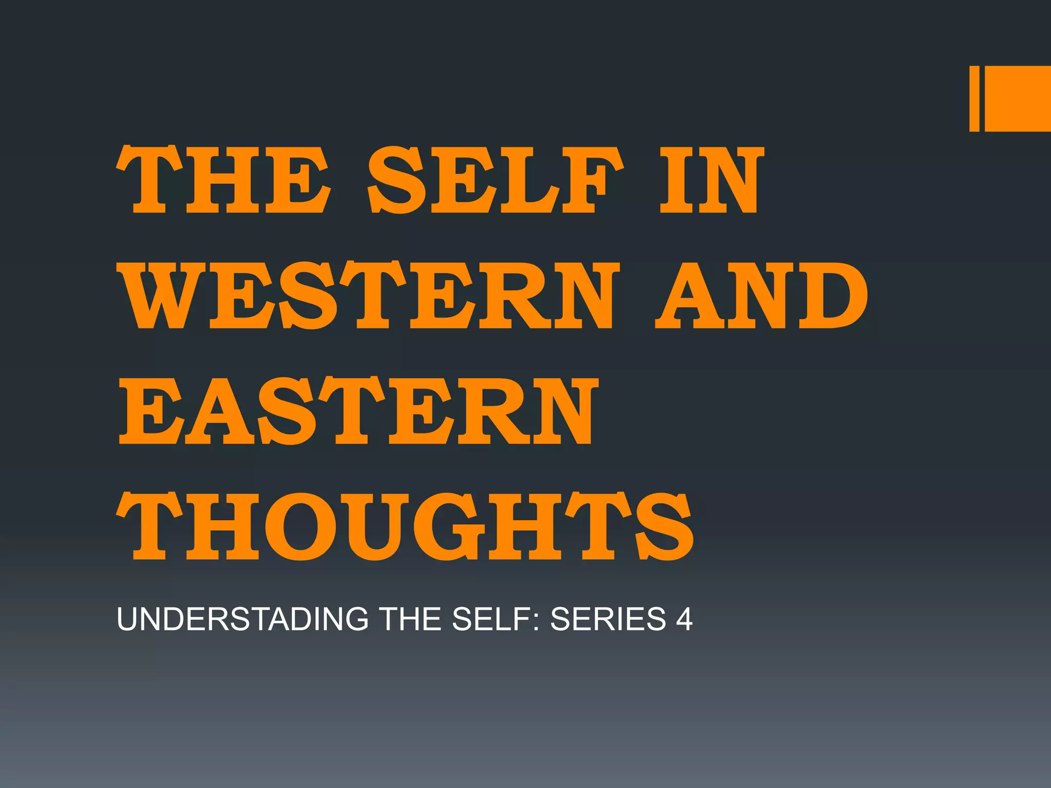 The Self in the Western and Eastern Thougghts | PPTX