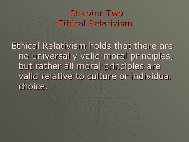 Chapter 2: Ethical Relativism | PPT