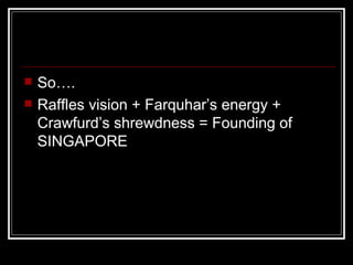 Who was the real founder of Singapore | PPT