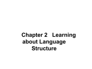 Learning about language structure | PPTX