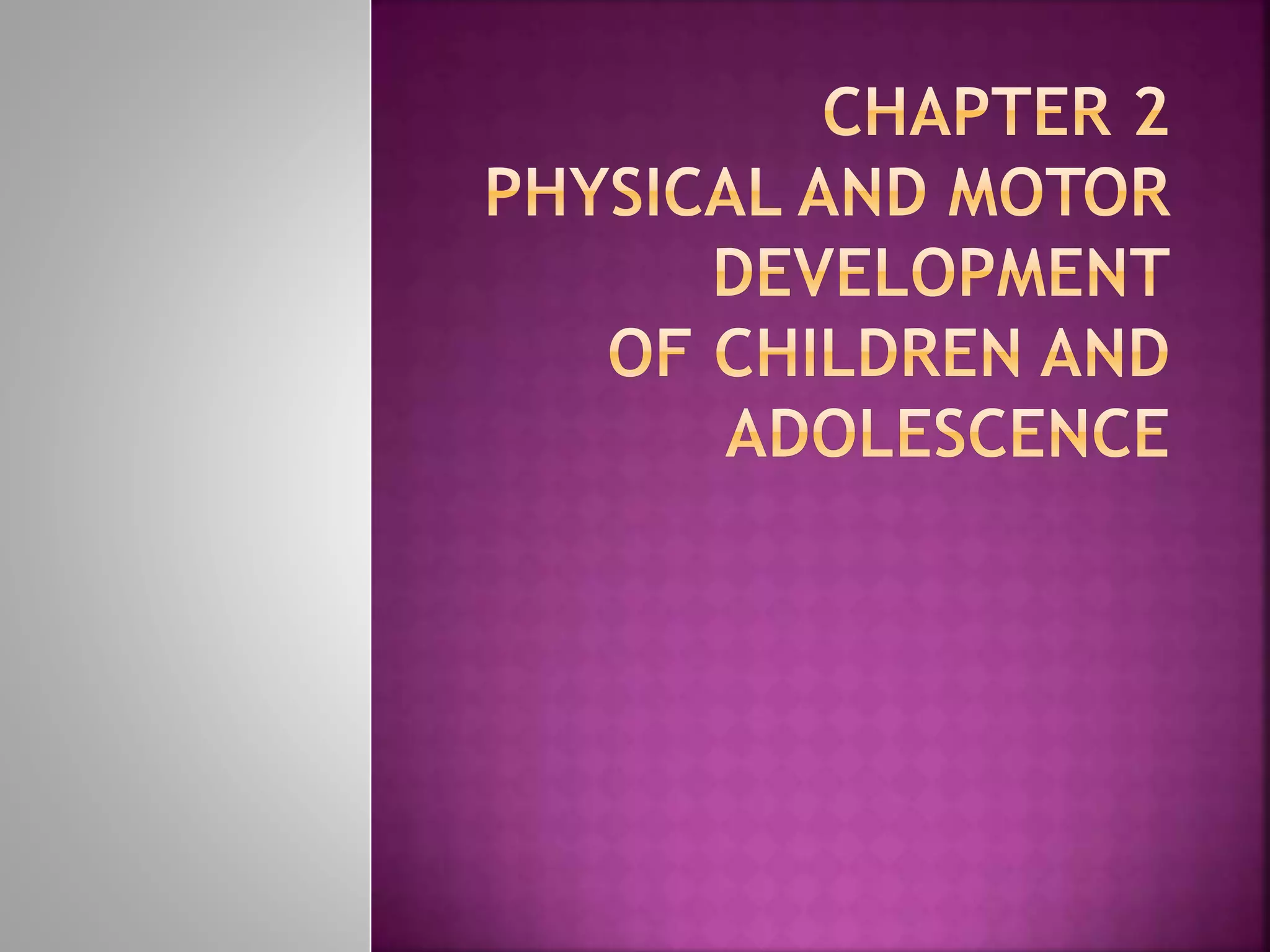 Chapter 2 Child Growth and development | PPTX