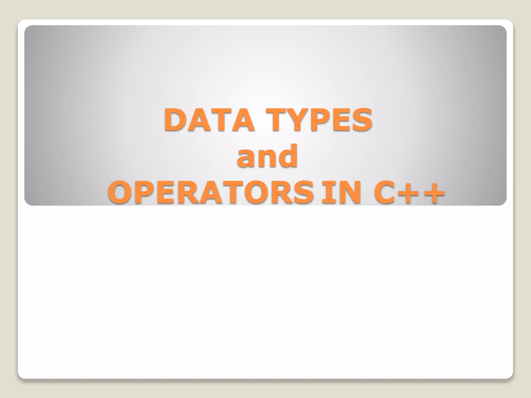 Chapter 2datatypes And Operators Pptx Programming Languages Computing
