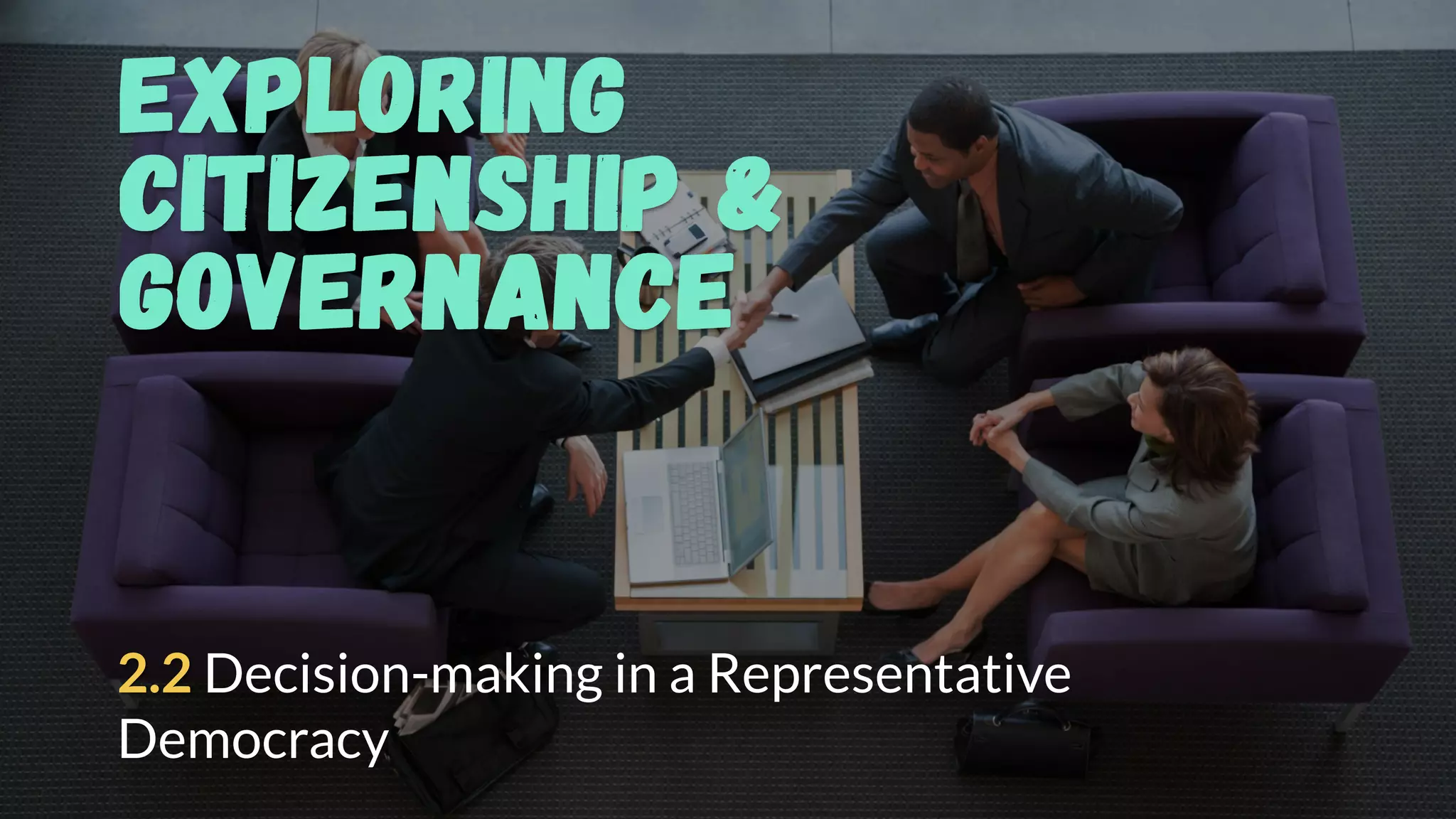 Social Studies Chapter 2.2 Decision Making in a Representative ...