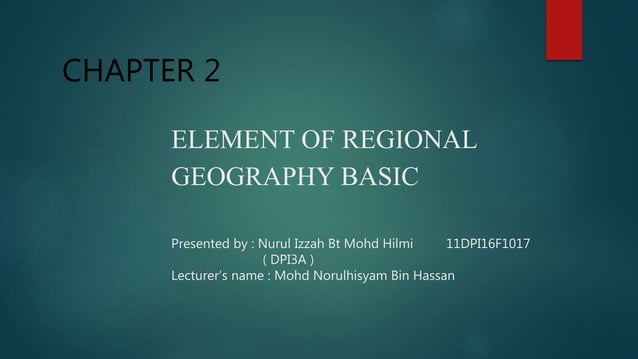 Chapter 2 ELEMENT OF REGIONAL GEOGRPHY BASIC | PPT