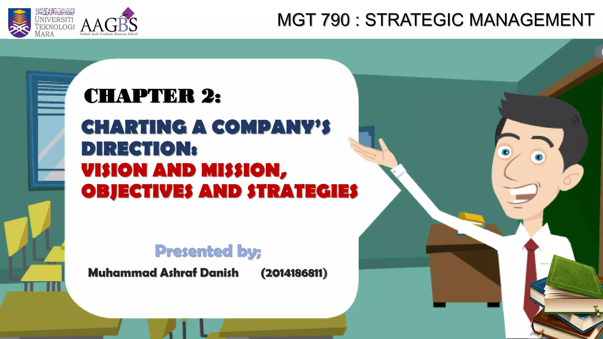 Charting A Company 's Direction - Vision, Mission, Objectives and ...