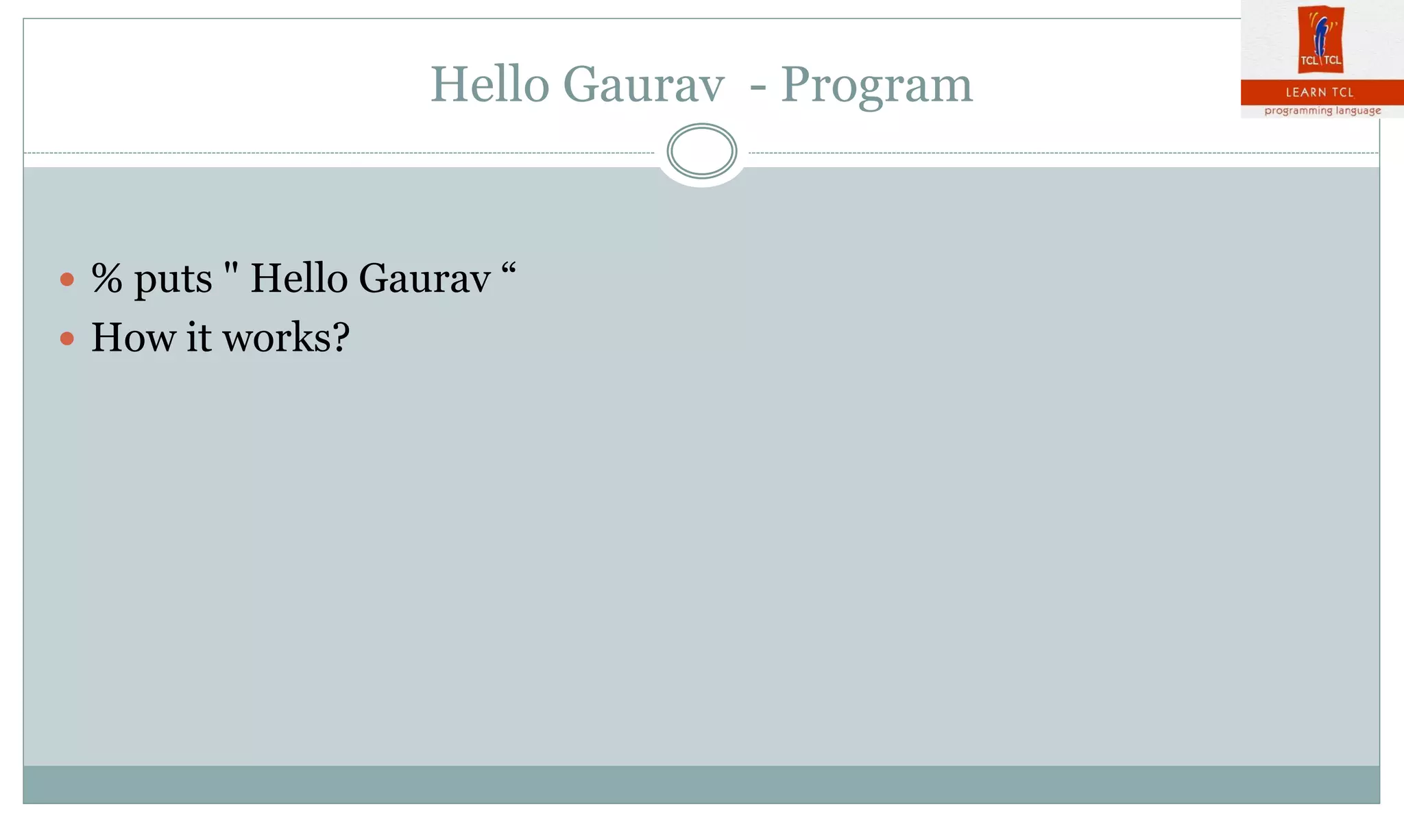 Introduction To Tcl Programming Tcltk By Gaurav Roy Pptx Programming Languages Computing 0476