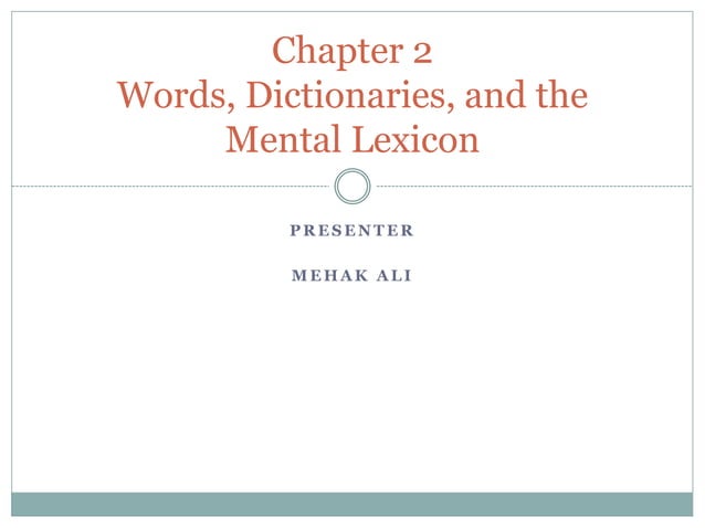 chapter 2. Words, Dictionaries and the mental lexicon (Morphology (Linguistics) | PPTX