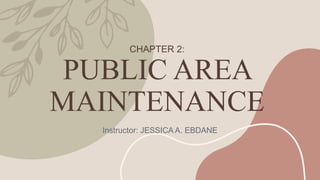 CHAPTER 2 - Public area Maintenance.pptx | Bath and Shower | Personal Care