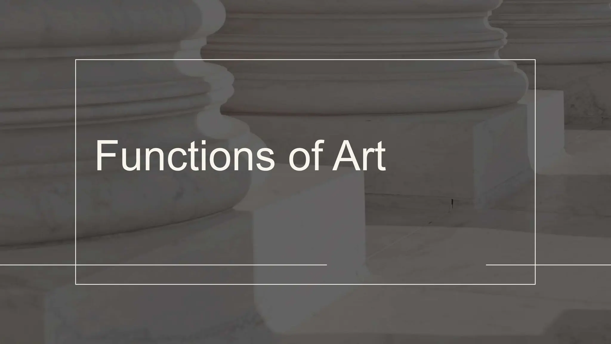 Functions and Theories of Art Functions and Theories of Art | PPTX
