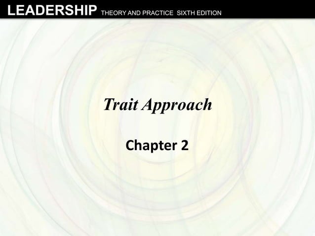 Trait Approach - Leadership theory and practice | PPT