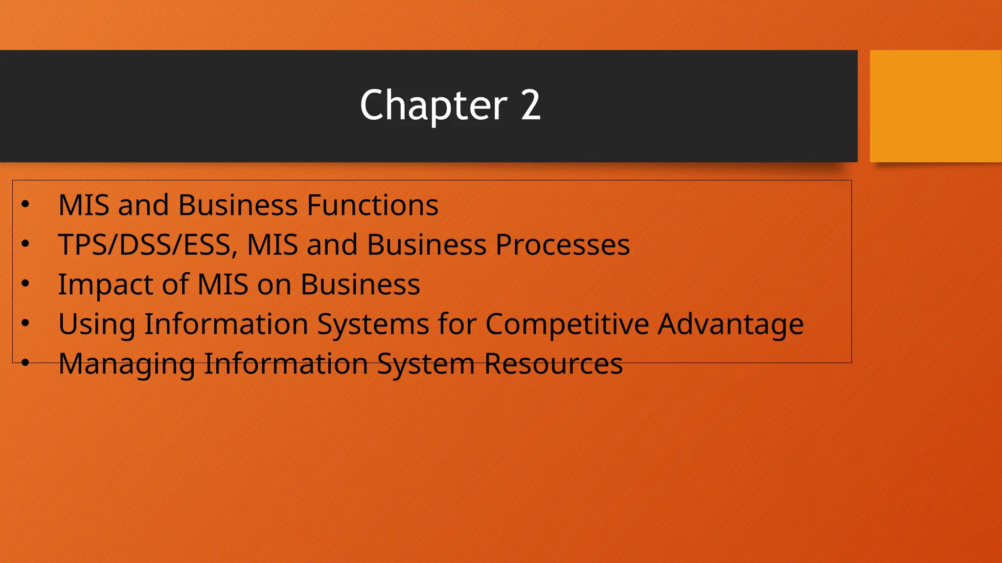MIS and Business Functions TPS/DSS/ESS, MIS and Business Processes ...