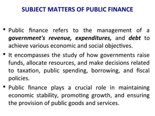Public finance (ch 2 Subject matters of public finance) | PPT