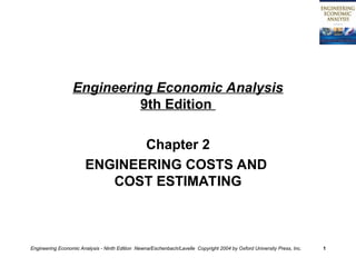 Chapter 2_ ENGINEERING COSTS AND COST ESTIMATING.ppt