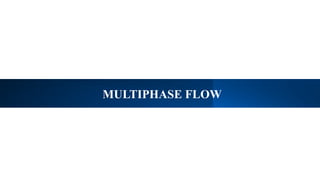 Historical review of multiphase flow in a pipeline | PPTX
