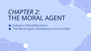 CHAPTER 2. Culture in Moral Behaviour.pptx