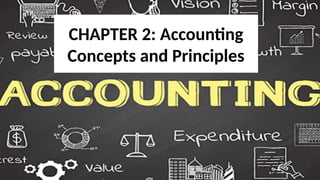 Chapter 2 - Accounting concept and principles.ppt.pptx